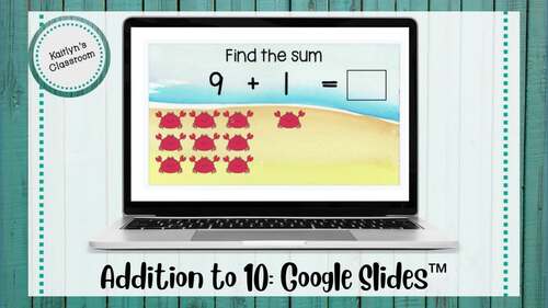 Addition to 10: Google Slides™ by Kaitlyn's Classroom | TPT
