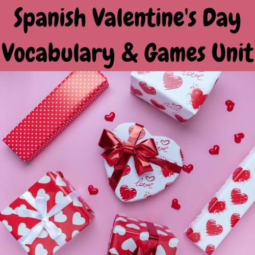 Spanish Valentine's Day Unit! (El Dia de San Valentin) (20 pages)