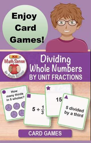 Dividing Whole Numbers by Unit Fractions: Math Number Sense Card Games 5F27