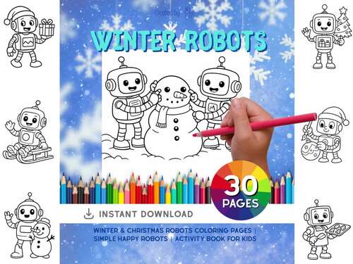 30 Winter Robots Coloring Pages for Kids | Simple Winter & Christmas Robots