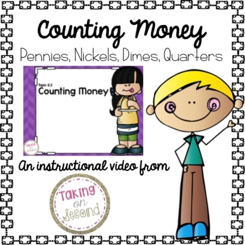 Counting Money {Pennies, Nickels, Dimes and Quarters} by Taking on Second