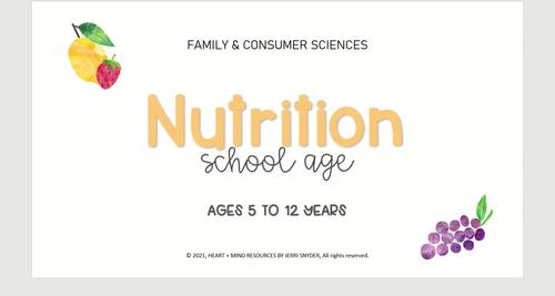 FACS FCS School Age Nutrition Age 5 to 12 PowerPoint & Notes Child ...