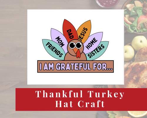 Thankful Turkey Hat Craft for Kids – Printable Thanksgiving Activity ...