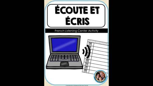 French Listening Center Activity - Listen & Write - Centre d'écoute