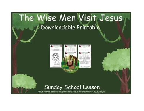 The Wise Men Visit Jesus Sunday School Lesson by Sunday School Jungle