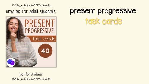 Present Progressive Review GRAMMAR TASK CARDS for Adult ESL (present ...