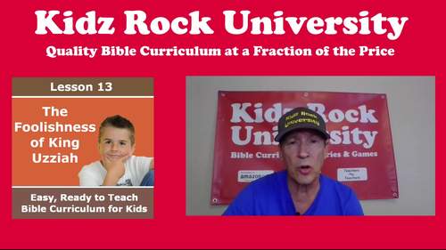 Children's Bible Curriculum - Lesson 13 – The Foolishness of King Uzziah
