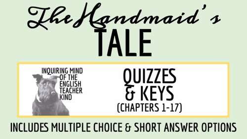 The Handmaid's Tale Chapters 1 through 17 Quizzes and Answer Keys ...
