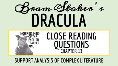 Dracula Chapter 13 Close Reading Analysis Worksheet and Answer Key