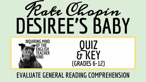 "Desiree's Baby" by Kate Chopin Quiz and Answer Key for High School ...