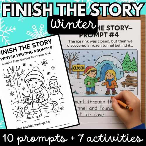 Finish the Story Winter Prompts – Winter Writing & Activities for K-4 ...