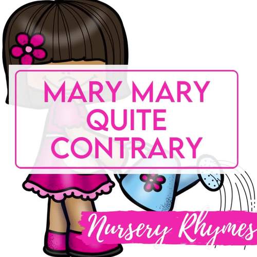 Nursery Rhymes - Mary Mary Quite Contrary by Kindergarten Kristy