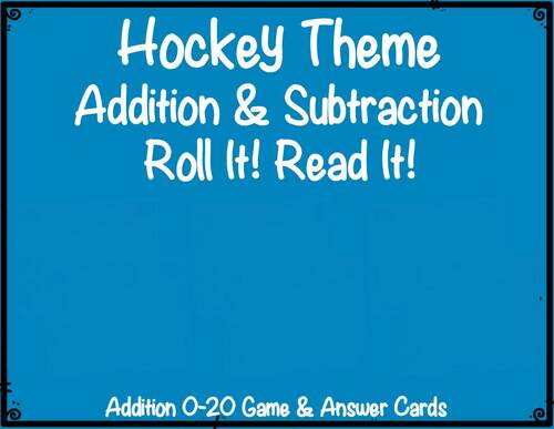 Hockey Addition & Subtraction Facts 0-20 Roll It! Read It! Game Cards