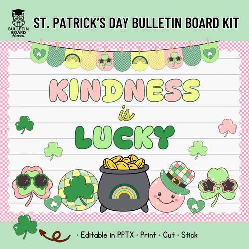St. Patrick's Day Bulletin Board Kit: Kindness is Lucky | Editable Decor