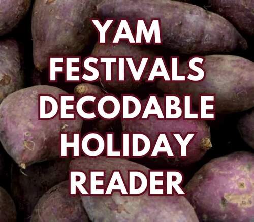 Yam Festivals Nonfiction Decodable Holiday Text | Decodable Worksheet ...