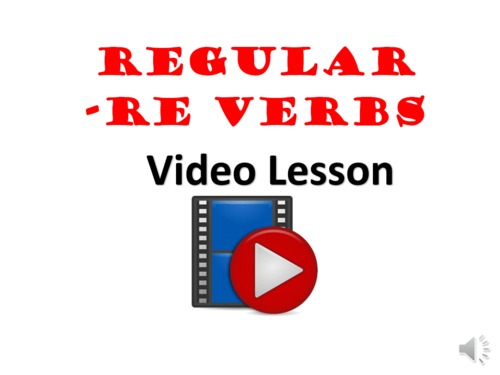 Regular RE Verbs (Vocab, Formation, Usage): French Video Lesson | TPT