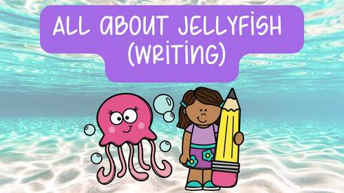 All About Jellyfish Writing Nonfiction Jellyfish Unit PreK Kindergarten ...