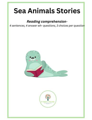 Reading comprehension- Sea Animals (4 simple sentences and m/c questions)