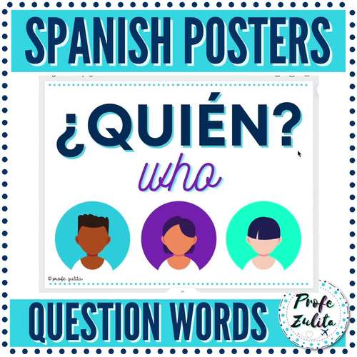 Spanish Classroom Decor Question Word Posters | Back to School by Profe ...