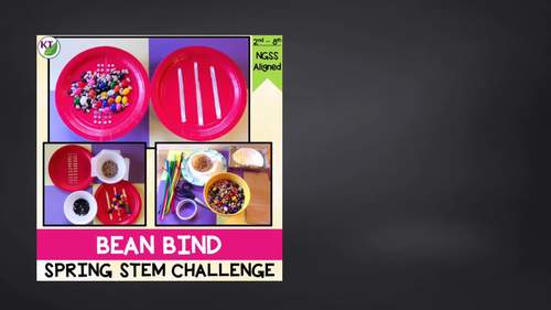 Spring STEM Challenge: Bean Bind by Kerry Tracy Feel-Good Teaching