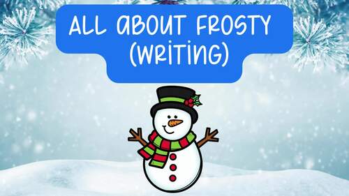All About Frosty Writing Snowman Writing Unit PreK Kindergarten First ...