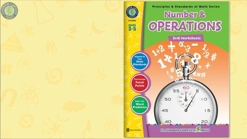 Number & Operations - Drill Sheets Gr. 3-5 by Classroom Complete Press