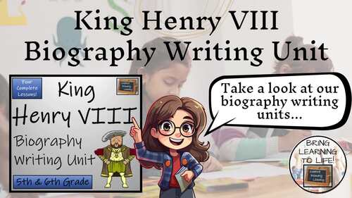King Henry VIII Biography Project & Writing Unit | 5th Grade & 6th Grade