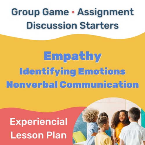 Classroom Game: Identifying Emotions, Nonverbal Communication, Empathy
