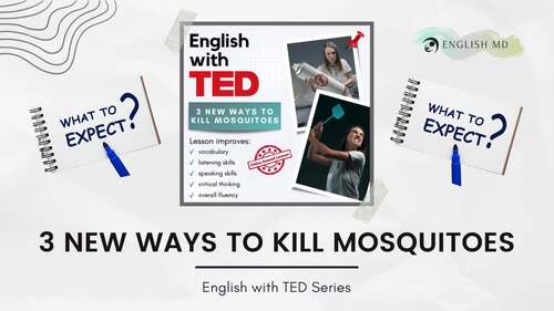 3 New Ways to Kill Mosquitoes - TED Talk Advanced ESL (C1-C2) by English MD