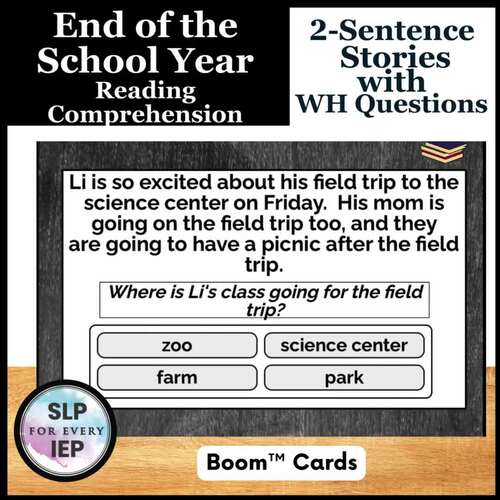 End of the School-Year 2-sentence Stories with WH Questions-Boom™ Cards