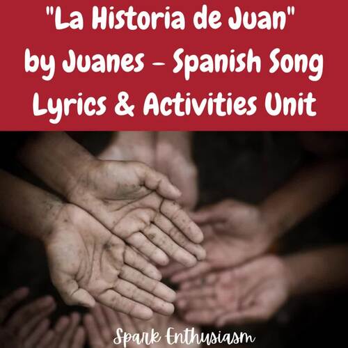 La Historia de Juan by Juanes - Spanish Song Lyrics & Activities Unit