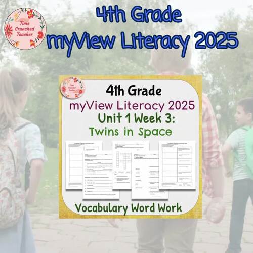 4th Grade My View Literacy 2025 | Unit 1 Week 3 Twins in Space VOCAB WORK