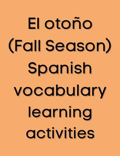 El otoño en español Fall Spanish vocabulary learning activities set