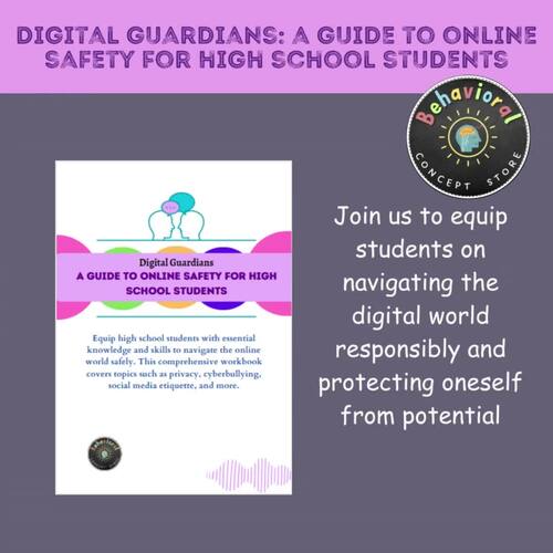 Digital Guardians: A Guide to Online Safety for High School Students