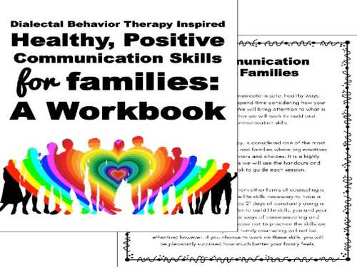 DBT Inspired Healthy, Positive Communication Skills for Families Workbook