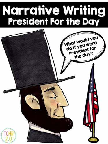 Narrative Writing Adventures as the President For the Day by TCHR Two ...
