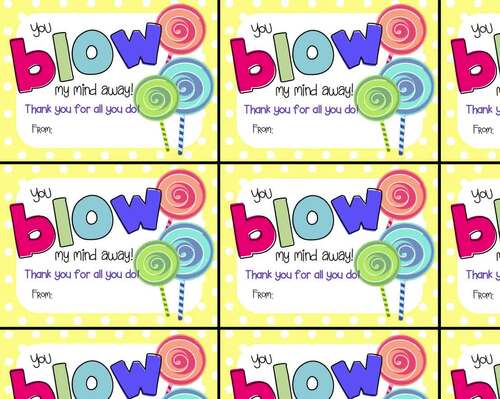 Blow Pop (Lollipop) Teacher (Staff) Appreciation Treat Tag-You blow my ...