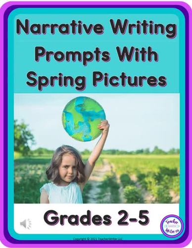 Narrative Writing Spring Prompts With Pictures by TeacherWriter | TPT