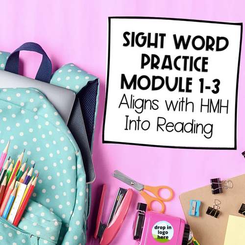 Module 1 - 3 Sight Word Practice ; HMH Into Reading Aligned Worksheets