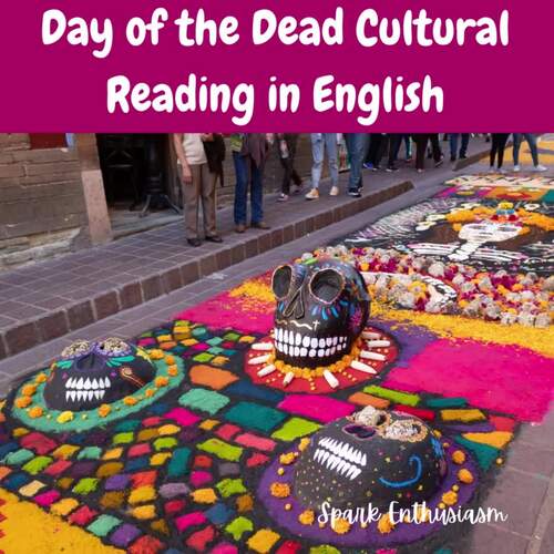 Day of the Dead Cultural Reading in English - El Dia de los Muertos