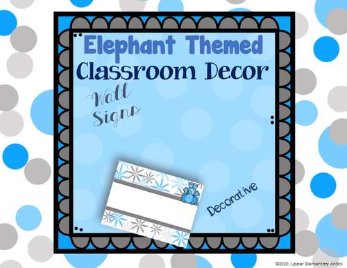 Classroom Signs and Labels - Elephant Themed by Upper Elementary Antics