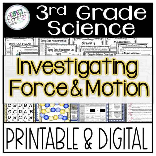 3rd Grade Science TEKS Unit / Investigating Force & Motion / Printable ...