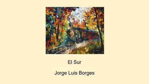 El Sur de Jorge Luis Borges con preguntas by MrSpanish | TPT