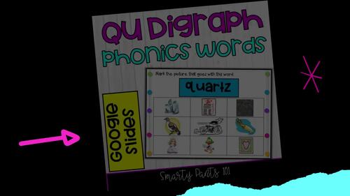 QU Digraph Phonics Skills - Google Slides - NO PREP by Smarty Pants 101