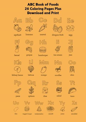 ABC Book of Foods, 26 Coloring Pages PLUS, ABCs to Color/Fun With ABCs