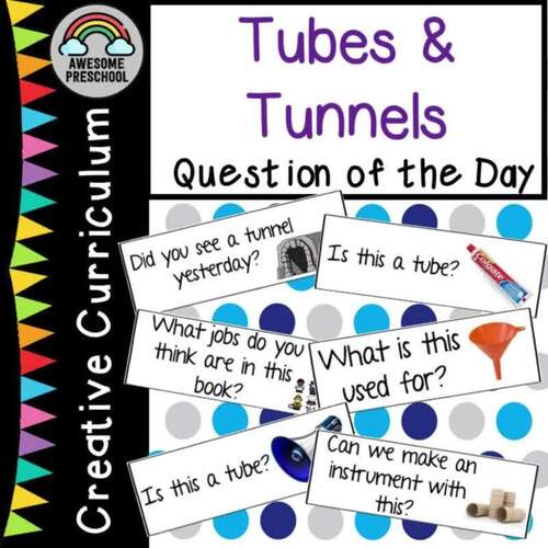 Creative Curriculum - Tubes & Tunnels - Question of the day | TPT