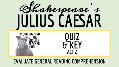 Shakespeare's Julius Caesar Act 2 Quiz and Answer Key for High School