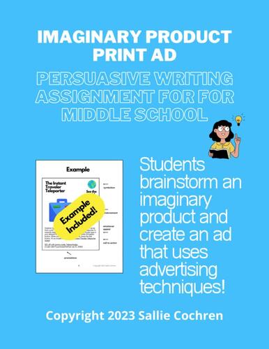 Imaginary Product Print Ad (Persuasive Writing Assignment for Middle ...