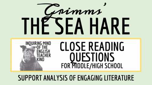 "The Sea Hare" by the Brothers Grimm Close Reading Worksheet (Printable)