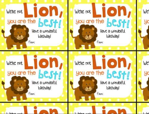 Cute Lion Birthday Gift Tag- I'm (We're) not Lion (lyin'), you are the ...